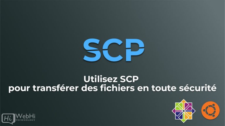 Utilisez SCP pour transférer des fichiers en toute sécurité - Tutoriel & Documentation