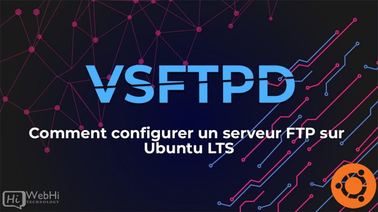Comment installer et configurer un serveur FTP sur un serveur Ubuntu 18.04 20.04 22.04 LTS ...