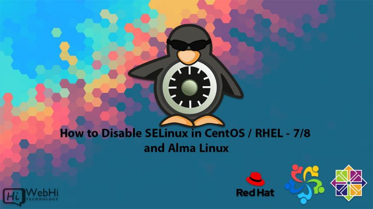 How to disable SELinux in CentOS / RHEL 7/8 and Alma Linux / Rocky Linux - Tutorial & Documentation