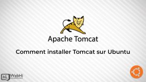 Comment installer Tomcat sur Ubuntu - Tutoriel & Documentation