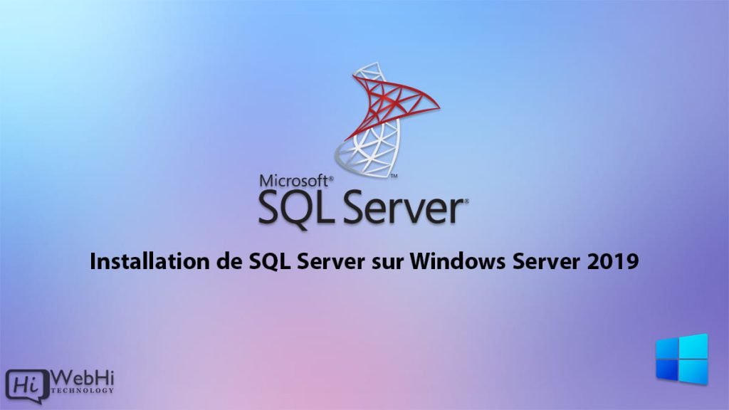 Installation de SQL Server sur Windows Server 2019 - Tutoriel ... Installation de SQL Server sur Windows Server 2019 - Tutoriel ...