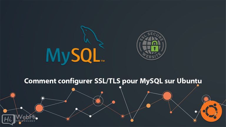 Configurer un certificat SSL/TLS pour MySQL sur Ubuntu ou Debian - Tutoriel & Documentation