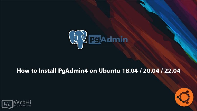 How to Install PgAdmin4 on Ubuntu 18.04 / 20.04 / 22.04 - Tutorial & Documentation