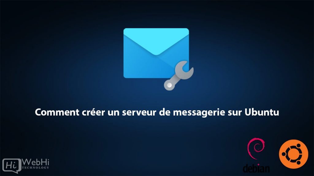 Comment créer un serveur de messagerie sur Ubuntu - Tutoriel ...