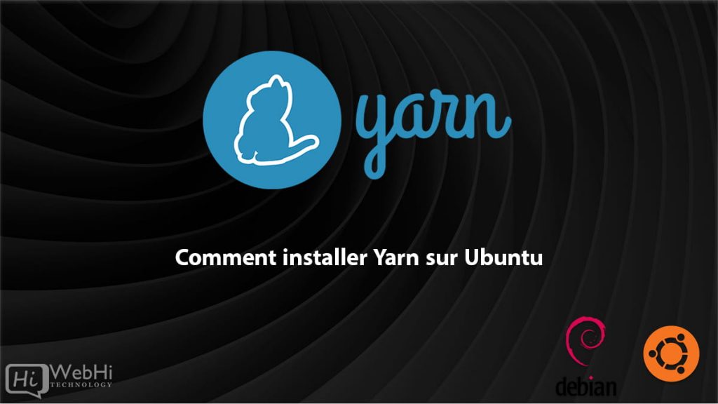 Comment installer Yarn sur Ubuntu - Tutoriel & Documentation