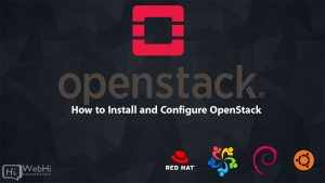 How to Install and Configure OpenStack - Tutorial & Documentation