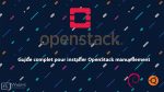 Guide complet pour installer OpenStack manuellement sur Linux ...