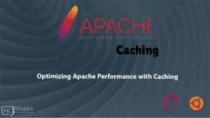 Optimizing Apache Performance with Caching - Tutorial & Documentation