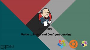 Guide to Install and Configure Jenkins - Tutorial & Documentation