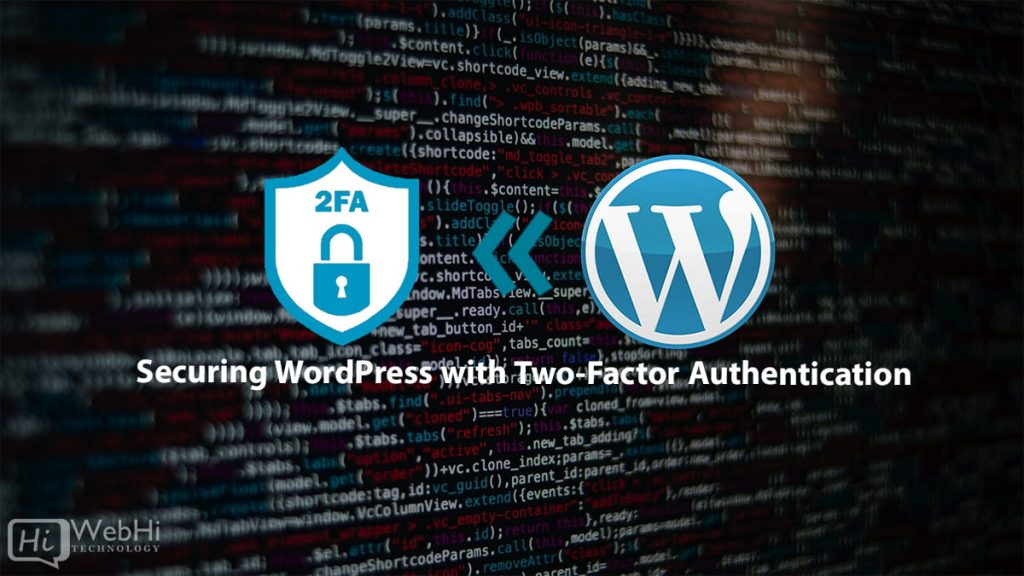 Secure Wordpress With Two Factor Authentication 2fa Tutorial And Documentation