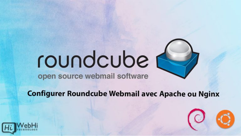Configurer Roundcube Webmail avec Apache ou Nginx - Tutoriel & Documentation
