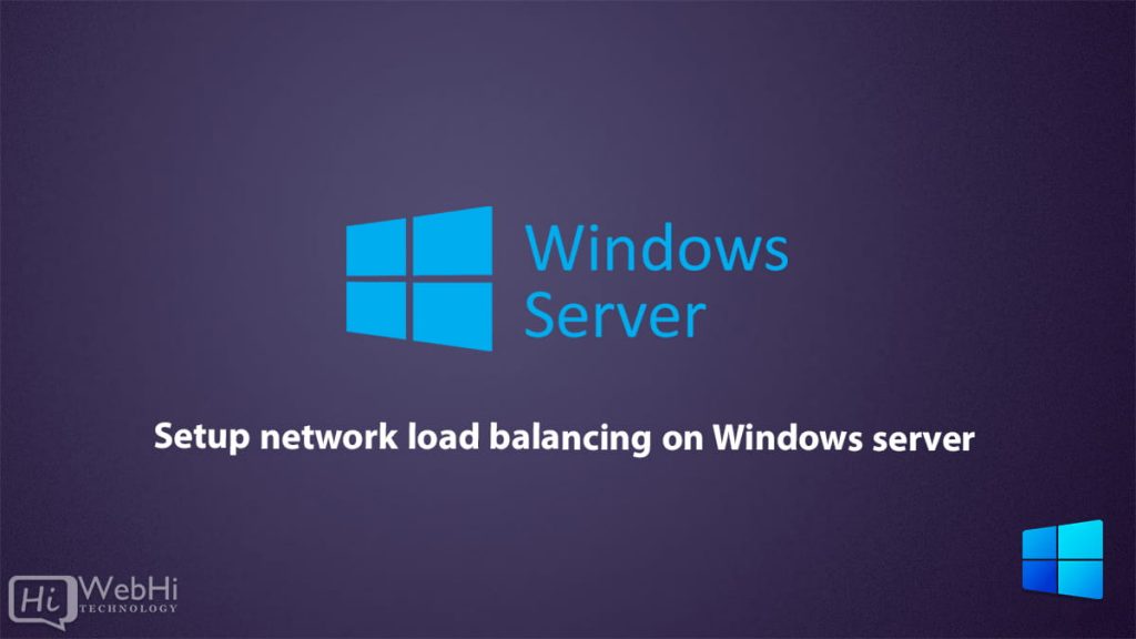 Setup network load balancing on Windows server - Tutorial & Documentation